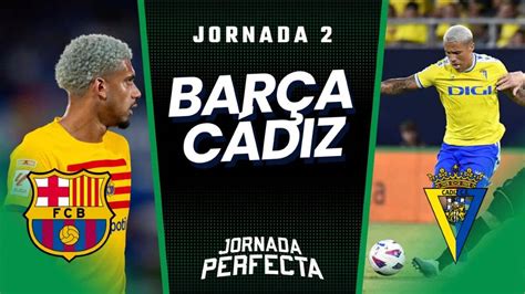 Barcelona Cádiz Onces Posibles J2 Biwenger y Comunio