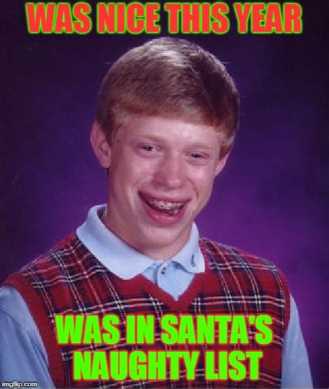 Bad Luck Nice Brian Imgflip