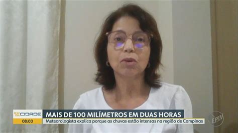 Por Que Chove Tanto Em Campinas Meteorologista Explica Raz Es Para