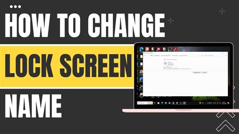 How To Change Lock Screen Name In Laptop In Minutes Easy Tutorial