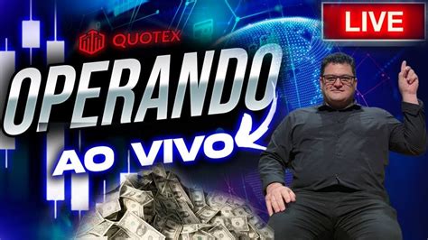 Quotex Opera Es Ao Vivo As Hs Youtube