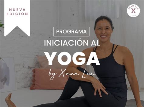 Programa de iniciación al yoga Aprende desde la base Xuan Lan Yoga