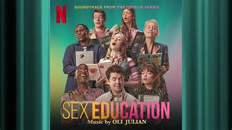 Leaving School Sex Education Official Soundtrack Netflix Youtube