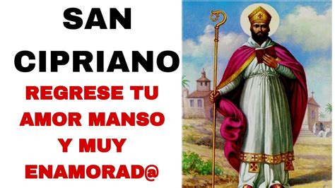 Haz Esta ORACION PODEROSA A SAN CIPRIANO Para Que REGRESE TU AMOR