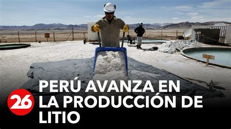 Perú avanza en la producción de litio YouTube
