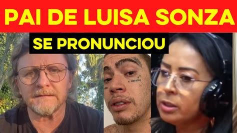 Pai De Luisa Sonza Se Pronuncia Sobre Falas Da M E De Whindersson E