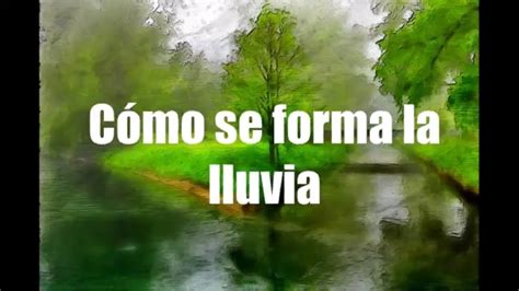 Cómo se forma la lluvia YouTube