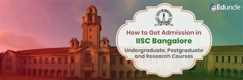 How To Get Admission In IISc Bangalore UG PG PhD Courses