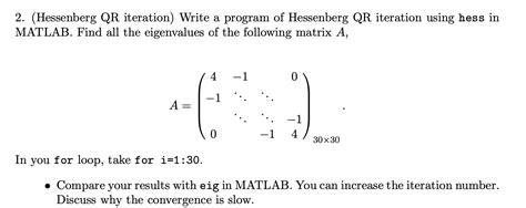solved 2 hessenberg qr iteration write a program of