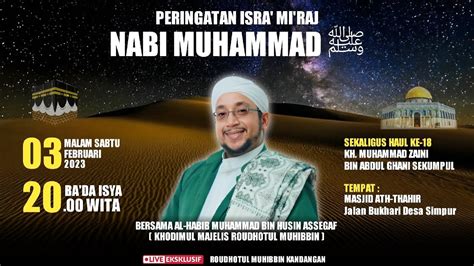 LIVE PERINGATAN ISRA MI RAJ NABI MUHAMMAD SAW SEKALIGUS HAUL ABAH