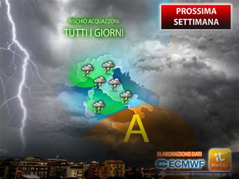 Meteo Prossima Settimana Nubi Minacciose Gi Da Luned Si