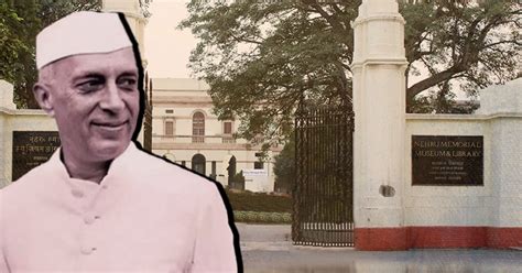 Nehru S Name Dropped Nehru Memorial Museum Library Renamed As Prime