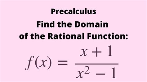 precalculus finding the domain of the rational function youtube