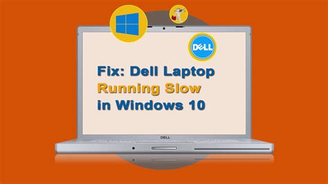 Dell Laptop Running Slow In Windows How To Speed Up Youtube