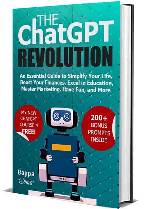 The ChatGPT Revolution An Essential Guide To Simplify Your Life Boost