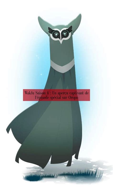 Wakfu Saison 4 Plongez dans l univers captivant d Oropo et découvrez