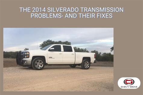 The 2014 Silverado Transmission Problems And Their Fixes