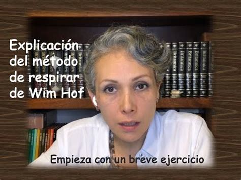 Qué son las respiraciones de Wim Hof y cómo practicarlas YouTube