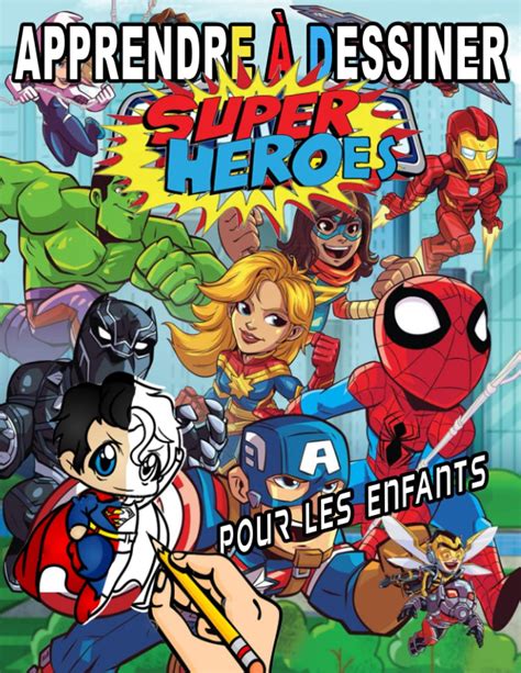 Buy Apprendre À Dessiner Des Superhéros pour les enfants Le guide