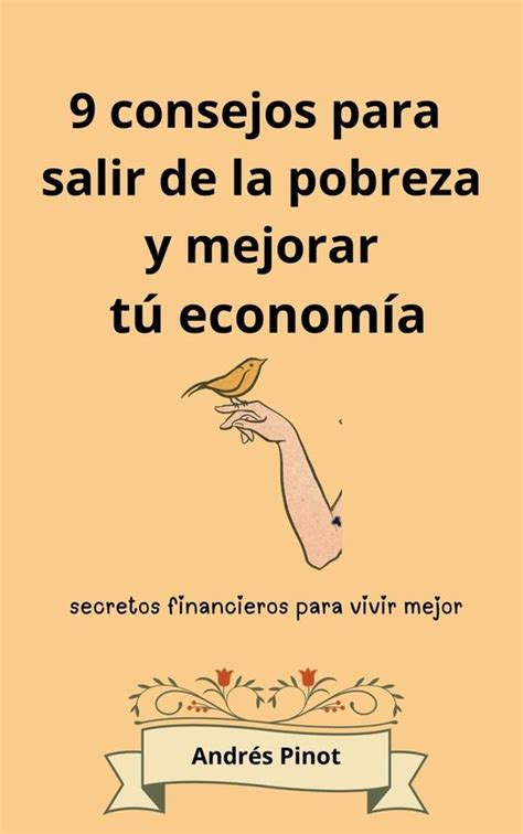 9 consejos para salir de la pobreza y mejorar tú economía ebook