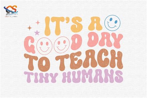 It S A Good Day To Teach Tiny Humans SVG Graphic By Crafts Store