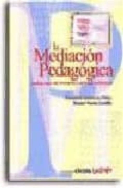 LA MEDIACION PEDAGOGICA APUNTES PARA UNA EDUCACION A DISTANCIA A