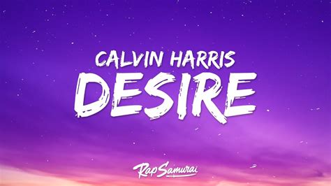 Calvin Harris Sam Smith Desire Lyrics Youtube