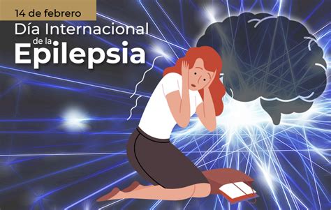 Día Internacional de la Epilepsia 14 de febrero Instituto de Salud