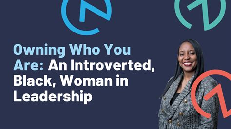 Owning Who You Are An Introverted Black Woman In Leadership