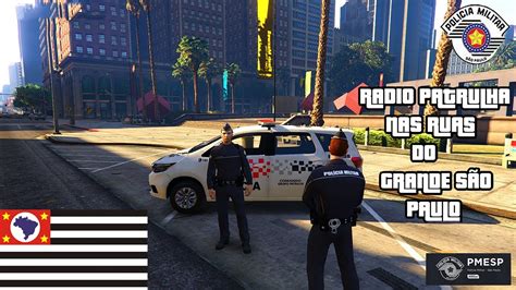 RADIO PATRULHA PMESP vida policial gta5 GRANDE SÃO PAULO YouTube