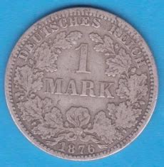9 MONEDA DIN ARGINT GERMANIA 1 MARK 1876 LIT A PURITATE 900