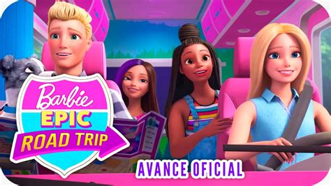 Barbie Epic Road Trip Avance Oficial 1 Barbie YouTube