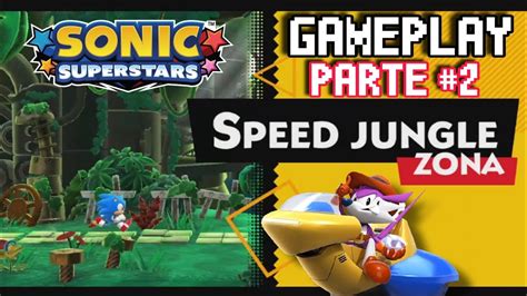 Sonic Superstars Speed Jungle Zone Gameplay Walkthrough Part