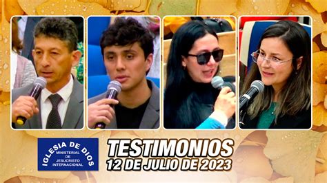Testimonios 12 De Julio 2023 Iglesia De Dios Ministerial De