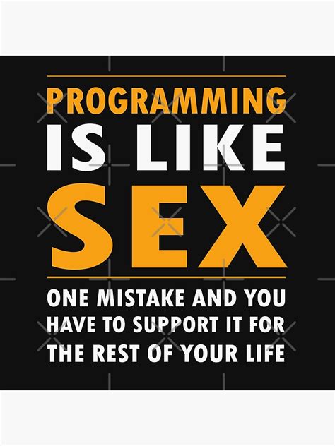 programming is like sex funny programming jokes dark color poster by springforce redbubble