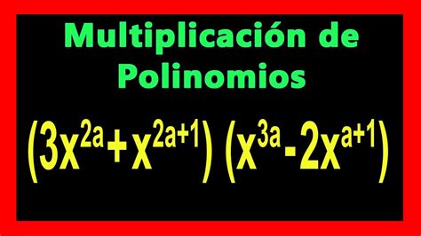 Multiplicacion De Polinomios Con Exponentes Literales YouTube