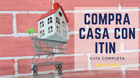 C Mo Comprar Casa Con Itin La Mejor Gu A Completa Youtube