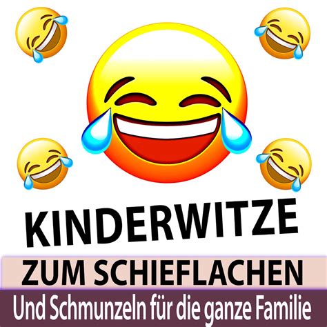 Kinderwitze zum Schieflachen und Schmunzeln für ganze Familie