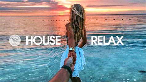House Relax Chill Lounge Deep Mix Youtube