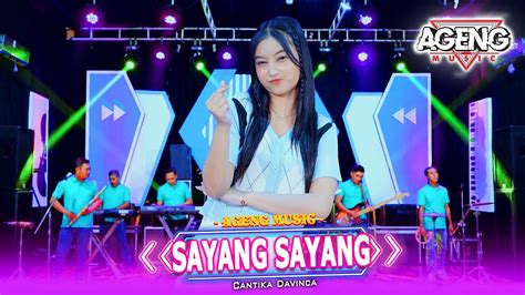 SAYANG SAYANG Cantika Davinca Ft Ageng Music Official Live Music