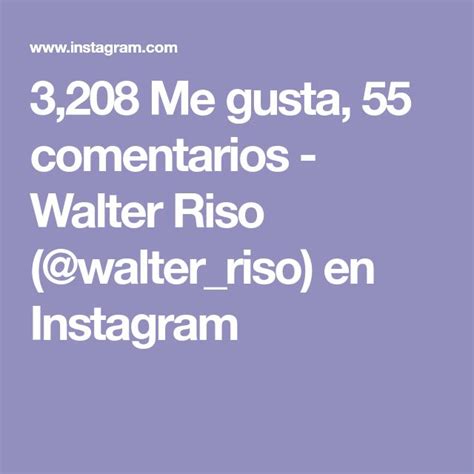 3 208 Me Gusta 55 Comentarios Walter Riso Walter Riso En
