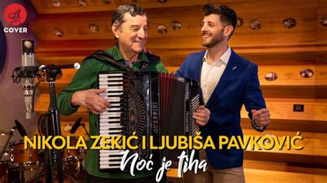 Nikola Zekic I Ljubisa Pavkovic Noc Je Tiha Official Video