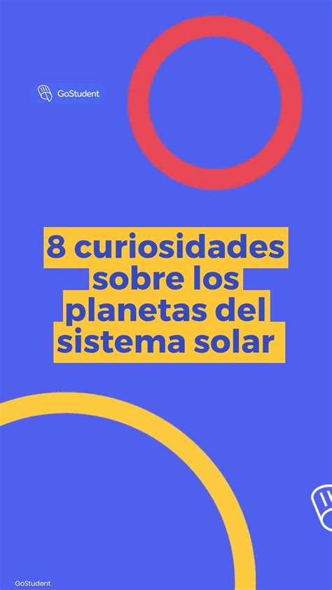 8 Curiosidades Sobre Los Planetas Del Sistema Solar Planetas Del
