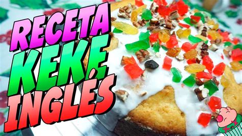 Receta Keke Inglés Navideño Fácil Y Rápido YouTube