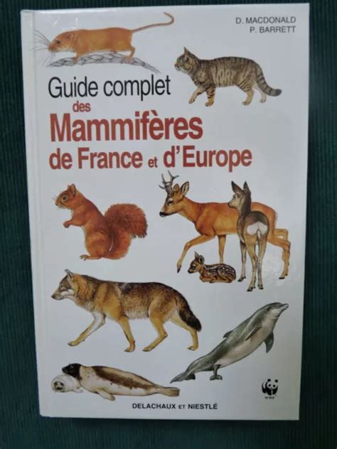 GUIDE COMPLET DES Mammifères de France et d Europe Delachaux Nieslé