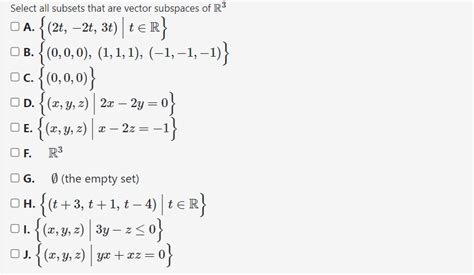 Solved Select All Subsets That Are Vector Subspaces Of Chegg