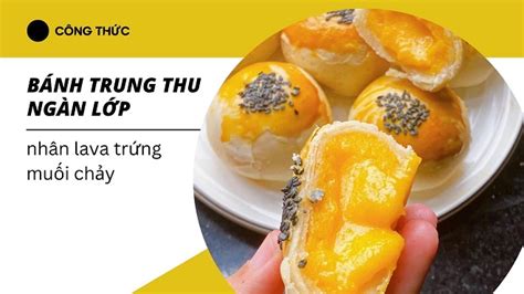 C Ng Th C B Nh Trung Thu Ng N L P Nh N Lava Tr Ng Mu I Ch Y C A H C