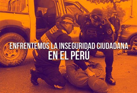 Enfrentemos la inseguridad ciudadana en el Perú EL MONTONERO