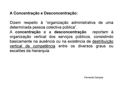 5 Desconcentração Descentralização Tutela A Concentração e