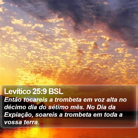 Levítico 25 9 BSL Então tocareis a trombeta em voz alta no décimo